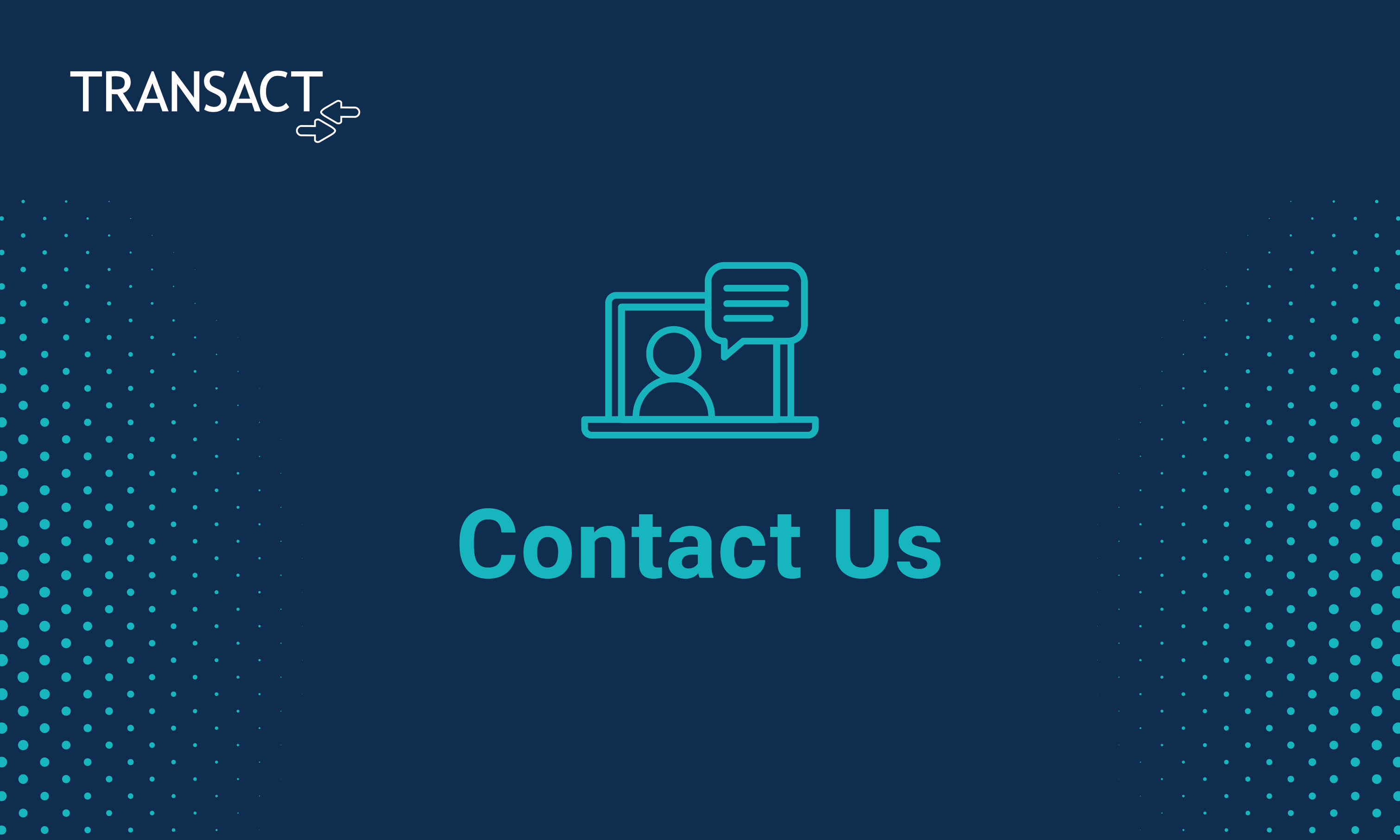 Contact Us- Transact